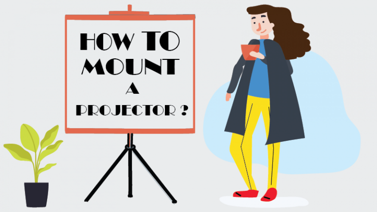 How To Mount A Projector In 2024? 3 Steps To Installing a Projector?