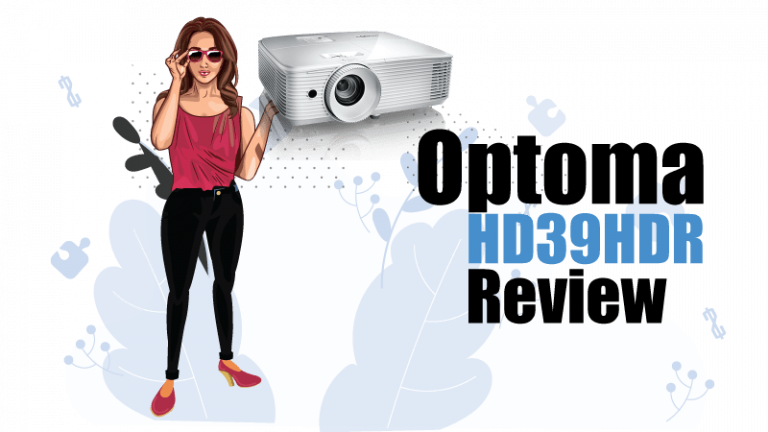 Optoma HD39HDR Review: Your Full HD Home Theater Projector